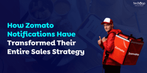 How Zomato Notifications Have Transformed Their Entire Sales Strategy