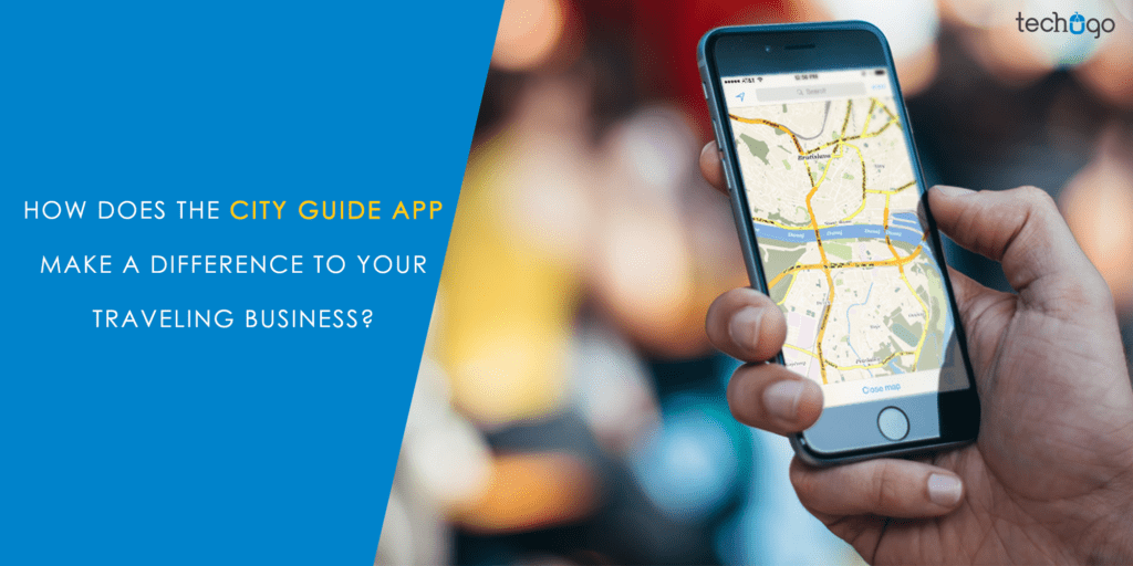 How Does the City Guide App Make A Difference To Your Business?