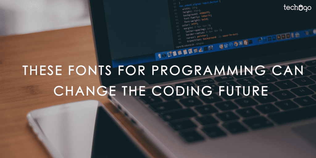 These Fonts for Programming: Change The Coding Future