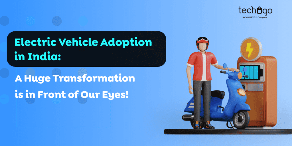 EV Adoption in India: A Massive Transformation Ahead