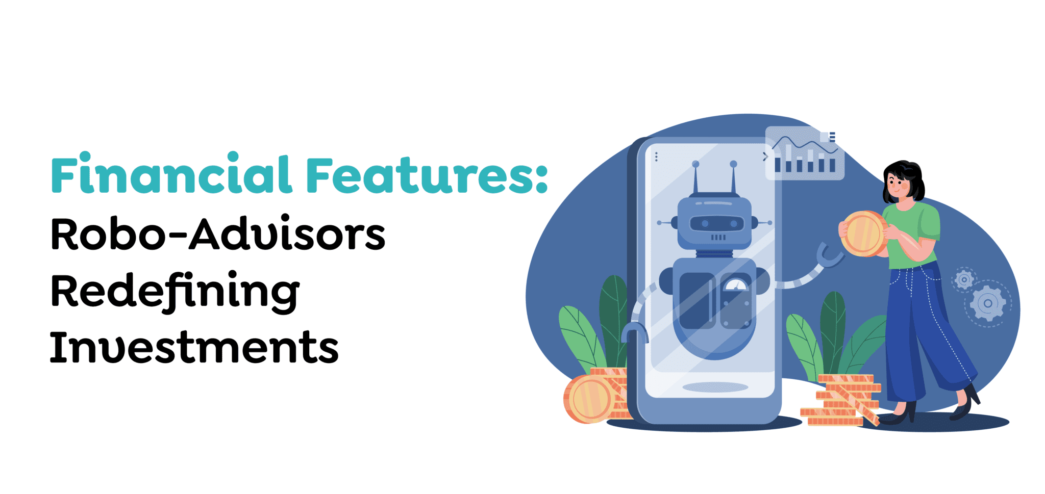 What is Robo-Advisor and how do they work?