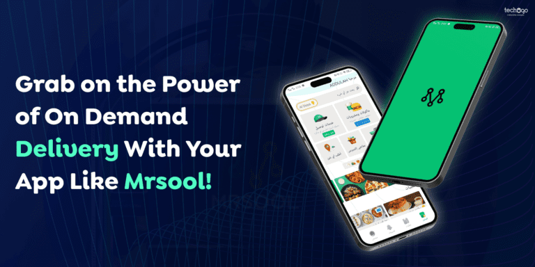 Grab on the Power of On-Demand Delivery With Your App Like Mrsool!